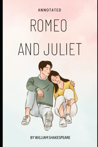 Romeo and Juliet "Annotated" by William Shakespeare | Goodreads