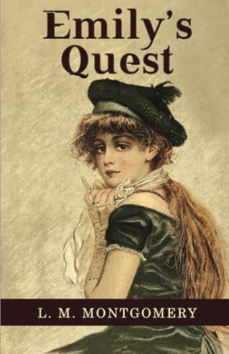 Emily’s Quest by L.M. Montgomery | Goodreads