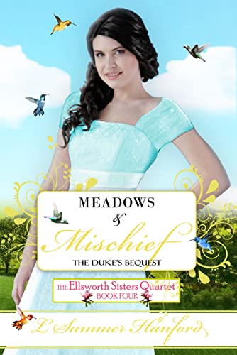 Meadows & Mischief: The Ellsworth Sisters Quartet by L. Summer Hanford ...