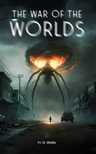The War of The Worlds: A Martian Invasion Threatens Humanity. Can Earth ...