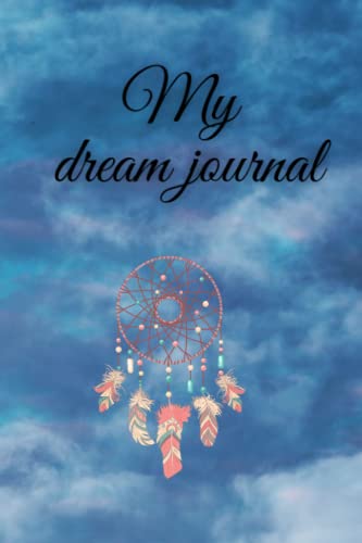 my Dream Journal: my Dream Journal : Dream Notebook for Children and ...