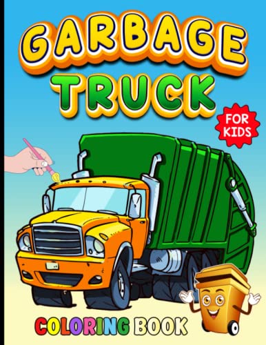 Garbage Truck Coloring Book For Kids: Reduce, Reuse, Recycle Coloring ...