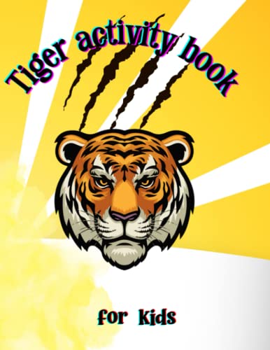 Tiger activity book: for kids by nicola gallaccio nicg | Goodreads