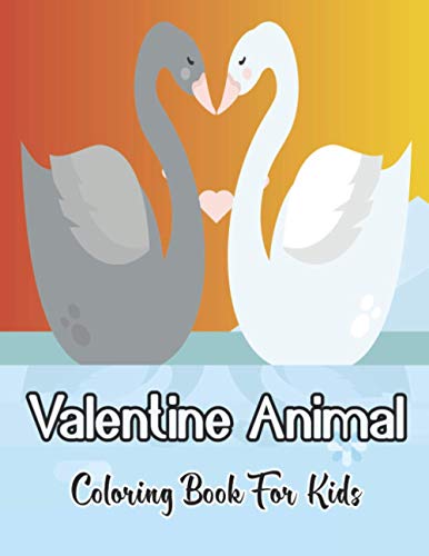 Valentine Animal Coloring Book For Kids: 49 Beautiful Valentine's Day ...