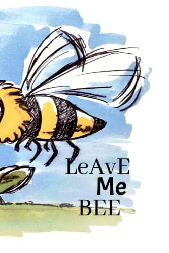 Leave Me BeE: activties by Bonita Feezee | Goodreads