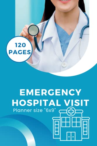 Emergency Hospital Visit: The ultimate emergency hospital planner ...