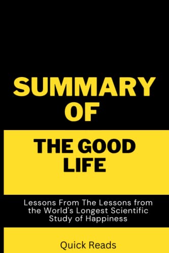 Summary of The Good Life: Lessons From The Lessons from the World's ...