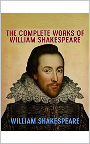 The Complete Works of William Shakespeare by William Shakespeare ...
