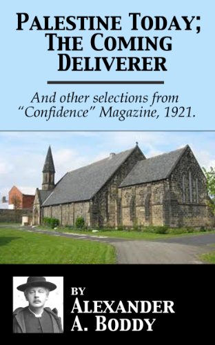 Palestine Today; The Coming Deliverer; The Coming Kingdom by Alexander ...