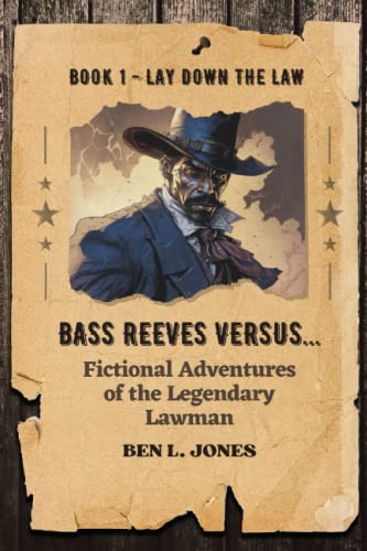 Bass Reeves Versus... Fictional Adventures of the Legendary Lawman ...