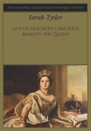 Life of Her Most Gracious Majesty the Queen: V.1. - The Complete ...