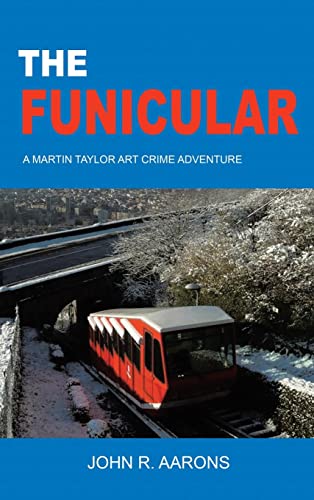 The Funicular by John R Aarons | Goodreads