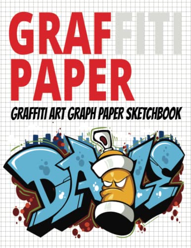 Graffiti Paper: Graffiti Art Graph Paper Sketchbook by MATLOCK | Goodreads