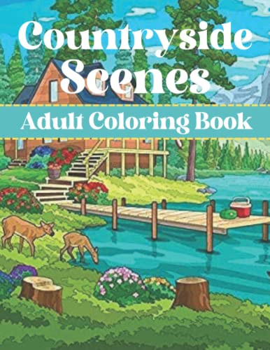 Countryside Scenes Adult Coloring Book: Amazing Landscapes Adult ...