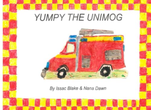 YUMPY THE UNIMOG by Issac Blake | Goodreads
