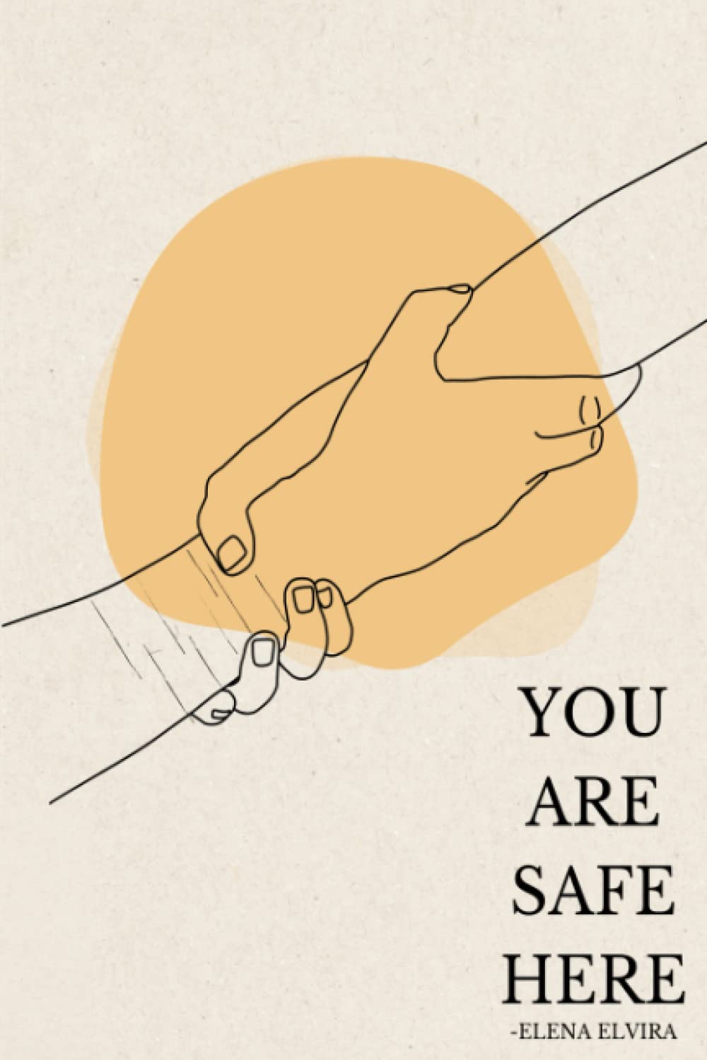 YOU ARE SAFE HERE by Elena Elvira Fox | Goodreads