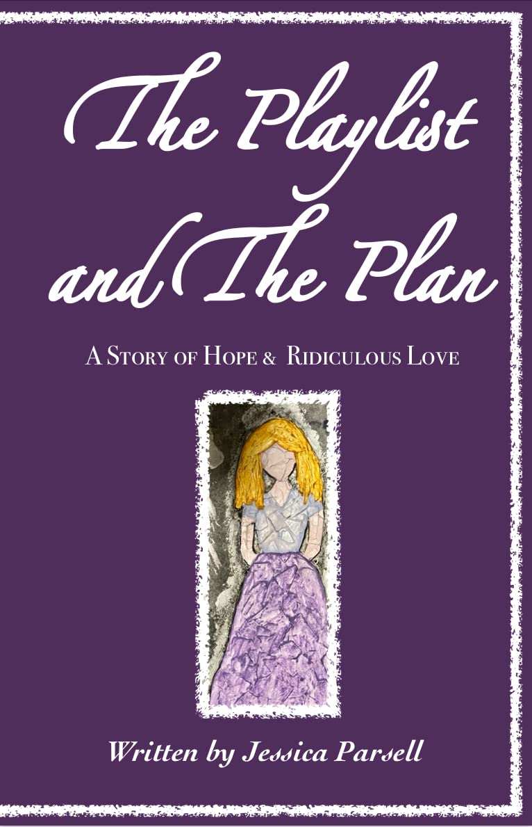 The Playlist and The Plan: A Story of Hope & Ridiculous Love by Jessica ...