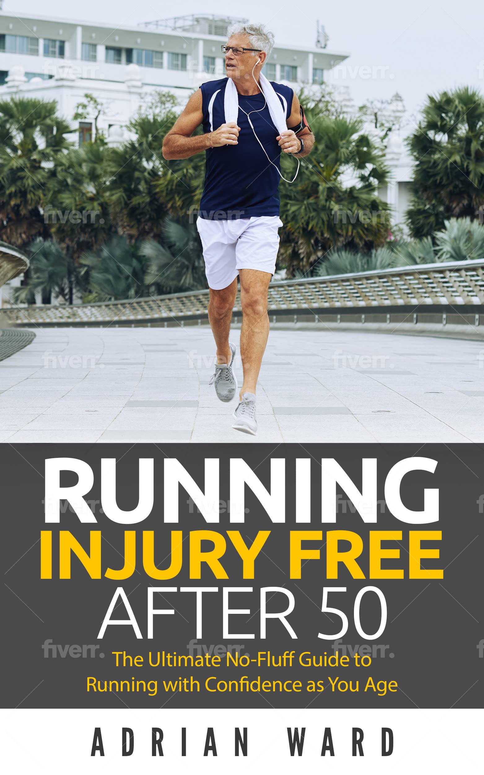 Running Injury Free After 50: The Ultimate No-Fluff Guide to Running ...