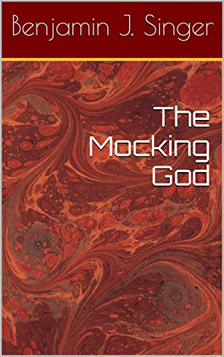 The Mocking God (Tales From the Red Earth) by Benjamin Singer | Goodreads