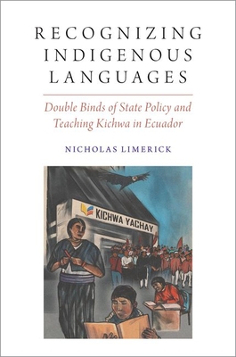 Recognizing Indigenous Languages: Double Binds of State Policy and ...