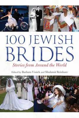 100 Jewish Brides: Stories from Around the World by Barbara Vinick ...