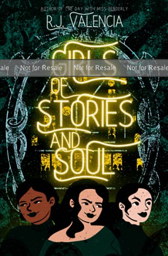 PROOF: Girls of Stories and Soul by R.J. Valencia | Goodreads