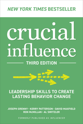 Influencer, 3rd Edition: The New Science of Leading Change by Joseph ...