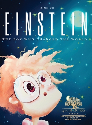 Einstein: The Boy Who Changed the World: Albert Einstein Book for Kids ...