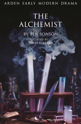 The Alchemist (Arden Early Modern Drama) by Ben Jonson | Goodreads