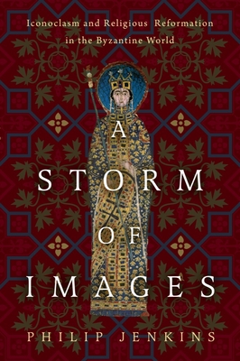 A Storm of Images: Iconoclasm and Religious Reformation in the ...