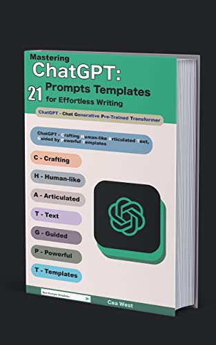 Mastering ChatGPT: 21 Prompts Templates for Effortless Writing ...