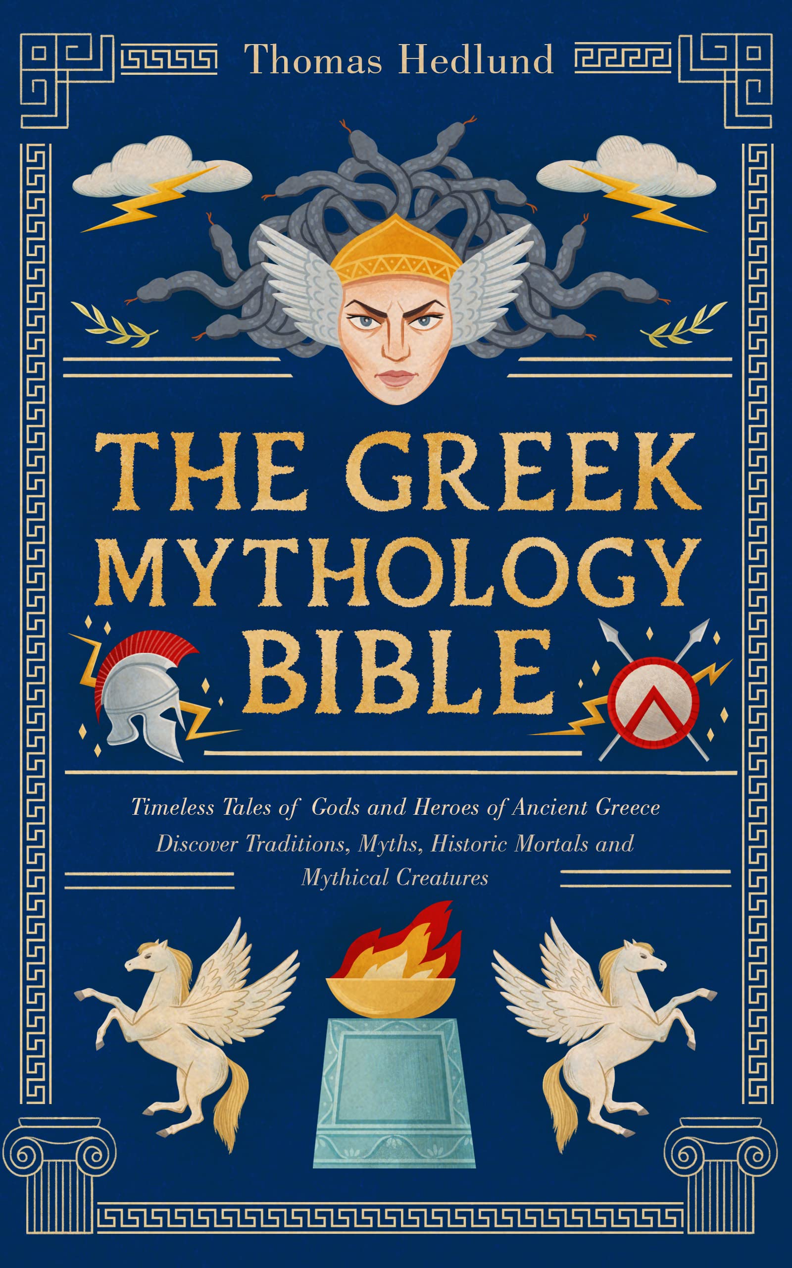 The Greek Mythology Bible: Timeless Tales of Gods and Heroes of Ancient ...