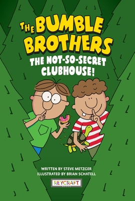 The Not-So-Secret Clubhouse by Steve Metzger | Goodreads