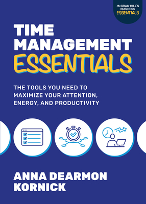 Time Management Essentials: The Tools You Need to Maximize Your ...