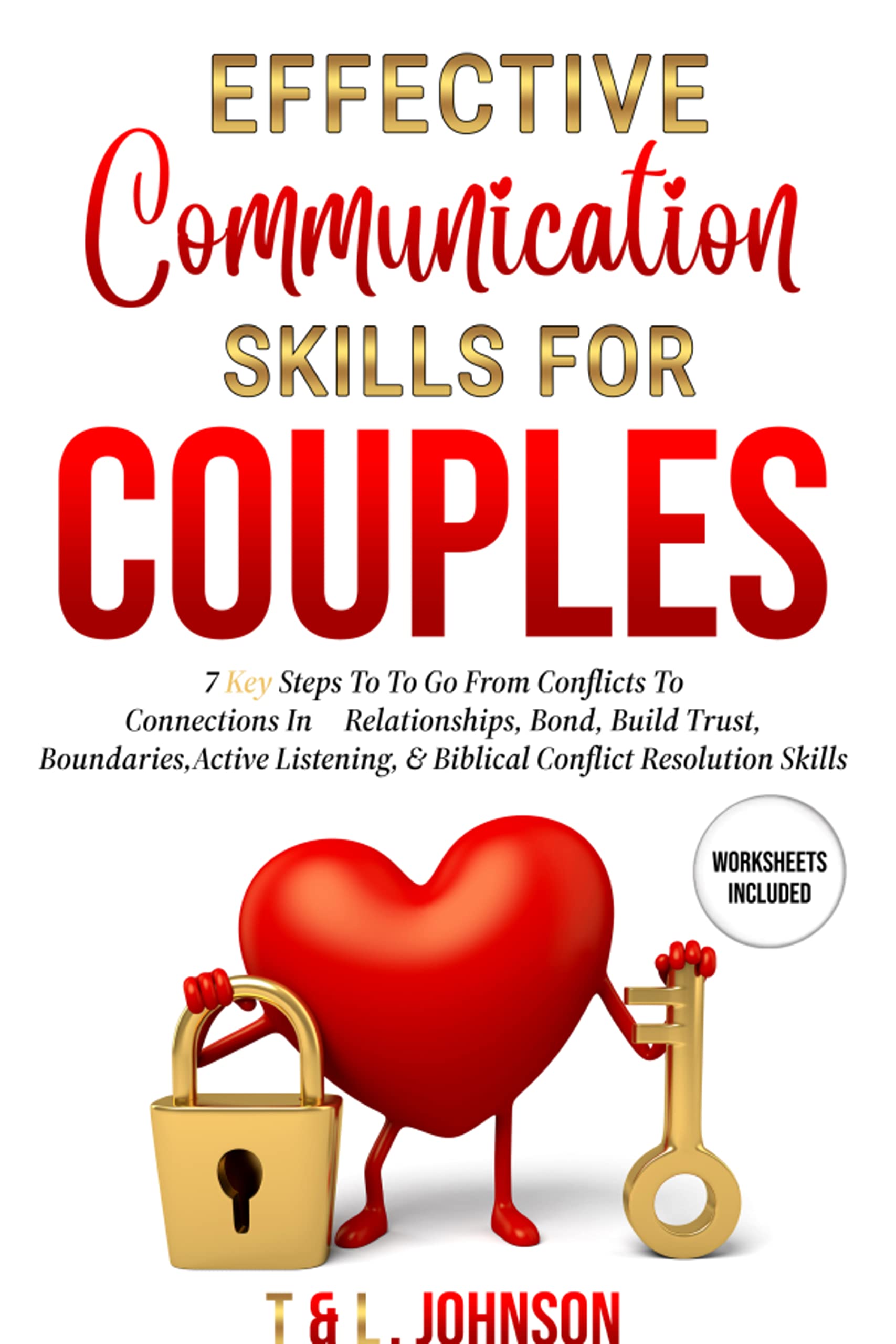 Effective Communication Skills For Couples: 7 Key Steps To Go From ...