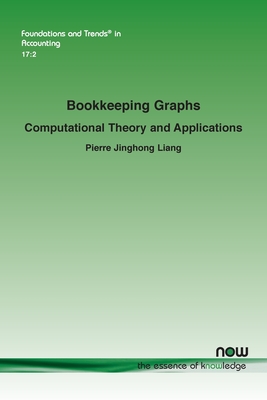Bookkeeping Graphs: Computational Theory and Applications (Foundations and Trends by Pierre ...