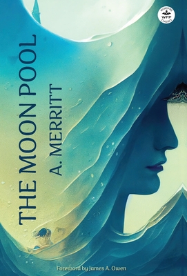 The Moon Pool by A. Merritt | Goodreads
