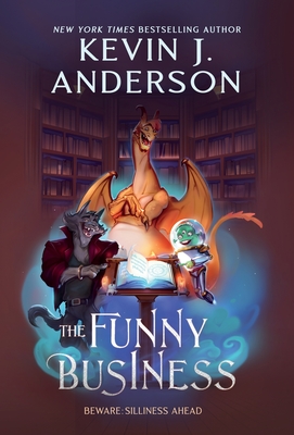 The Funny Business by Kevin J. Anderson | Goodreads