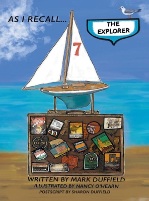 AS I RECALL . . . The Explorer by Mark Duffield | Goodreads