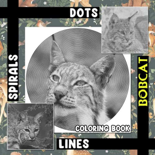 Bobcat Dots Lines Spirals Coloring Book: Encourage Creativity For Kids ...