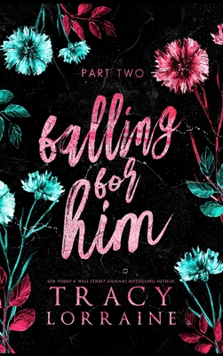 Falling For Him: Part Two by Tracy Lorraine | Goodreads