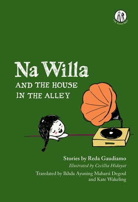 Na Willa and the house in the alley by Ikhda Ayuning Maharsi Degoul ...