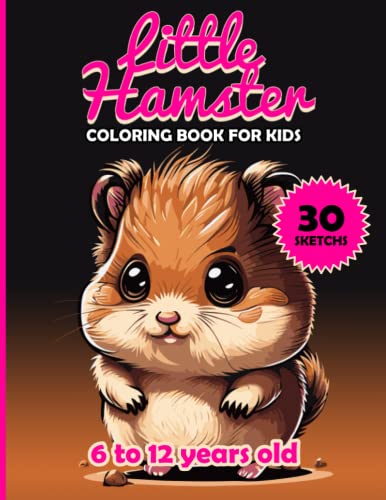 Little Hamster coloring book for kids: 30 hamsters to color by Miley ...