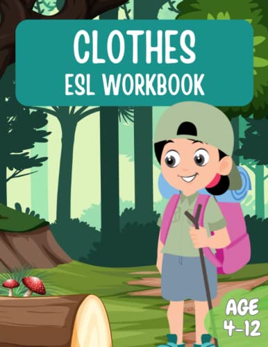 Clothes Esl Workbook: Awesome Workbook for Kids Age 4-12 by Alen ...