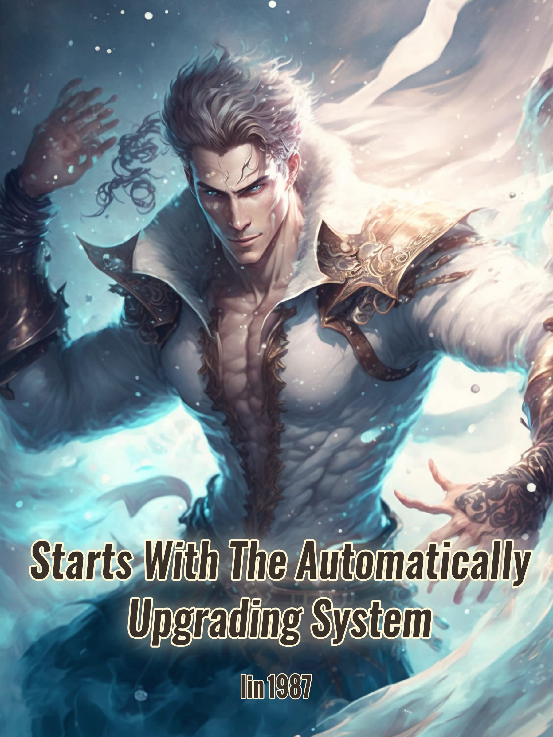 Starts With The Automatically Upgrading System: Wuxia Harem and Litrpg ...