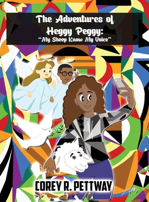 The Adventures of Heggy Peggy: My Sheep Know My Voice by Corey Ron ...