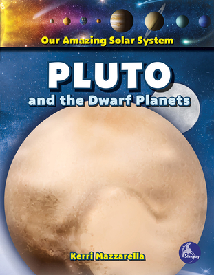 Pluto and the Dwarf Planets by Kerri Mazzarella | Goodreads