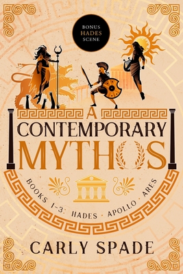 A Contemporary Mythos Series Collected (Books 1-3) by Carly Spade ...