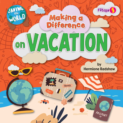 Making a Difference on Vacation - Basic Nonfiction Reading for Grades 2-3 with Exciting ...