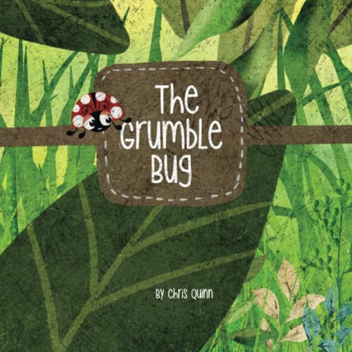 The Grumble Bug: A lesson in seeing the bright side of things by Chris ...